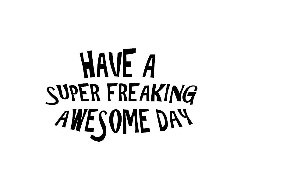Decal Super Freaking Awesome Day | Rodney Norman